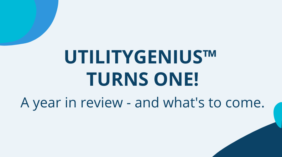 UtilityGenius™ Turns One!