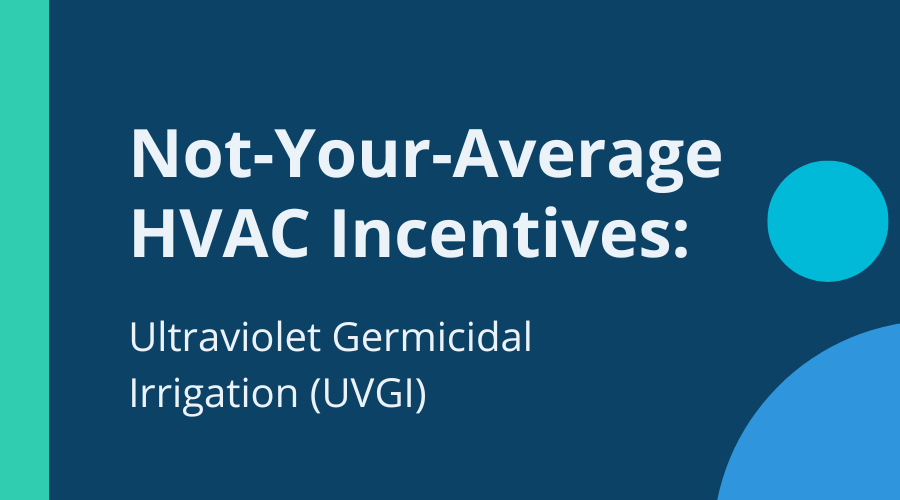 Not Your Average HVAC Incentives: The New LED Rebate...for HVAC?