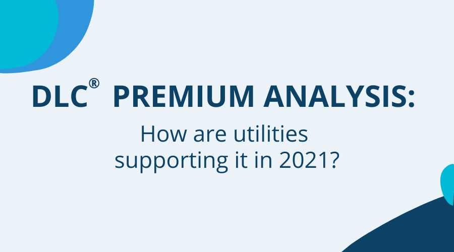 DLC® Premium Analysis: How are utilities supporting it in 2021?